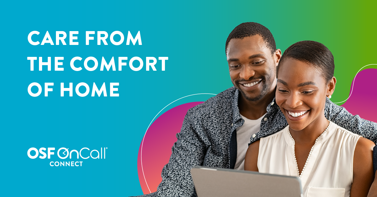 OSF OnCall Connect | Care From the Comfort of Home